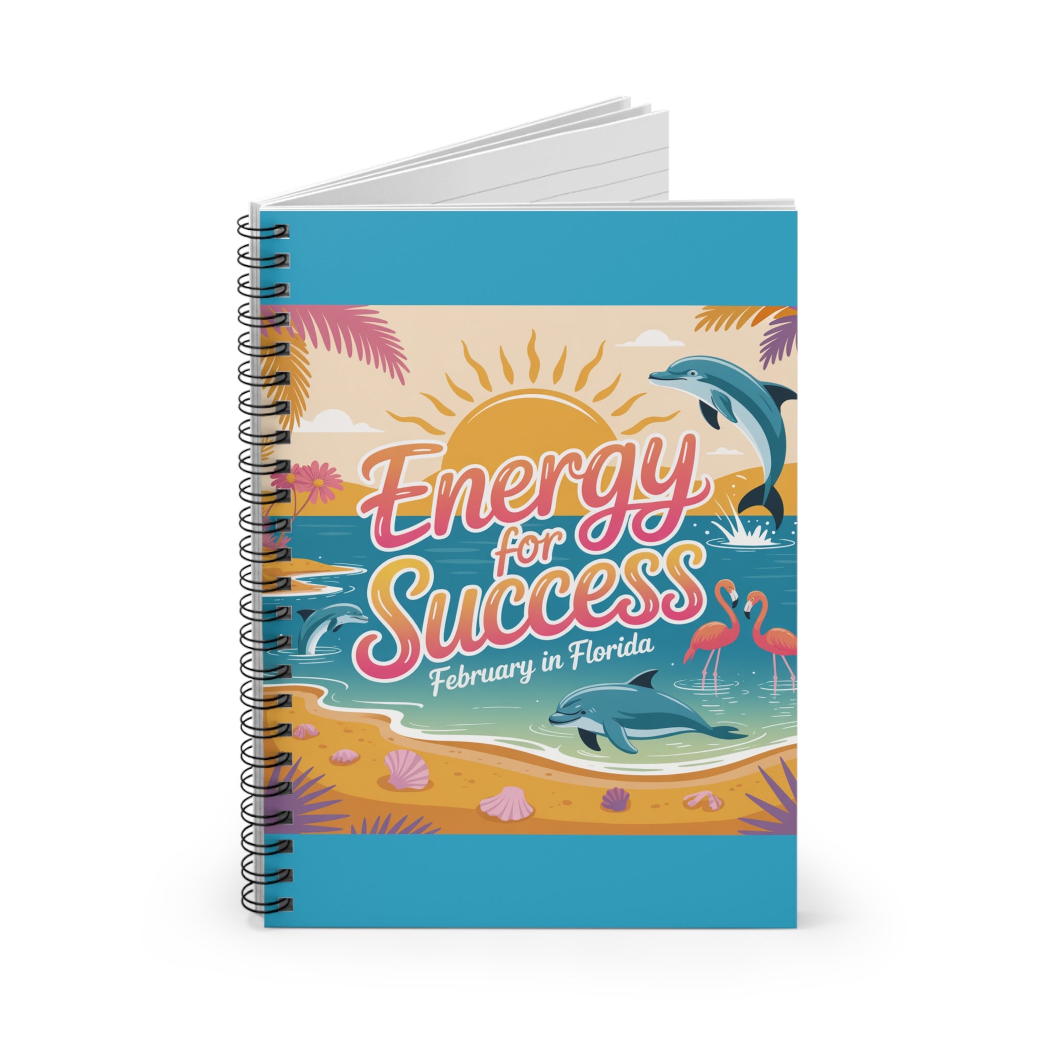 "February in Florida, Energy for Success" Spiral Notebook - Ruled Line ...